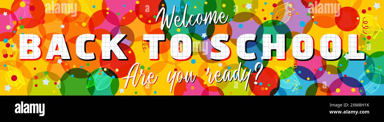 Welcome Back To School colorful banner. Wallpaper horizontal decoration ...