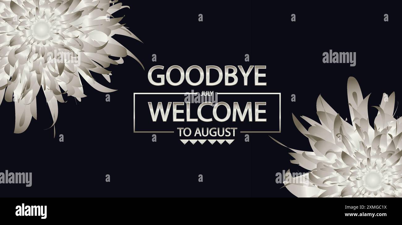 Saying Goodbye to July Welcoming the Warmth of August Stock Vector ...