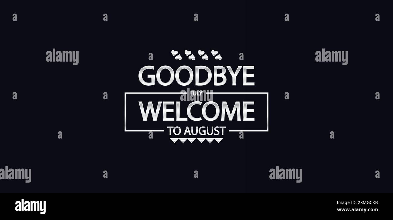 Saying Goodbye to July Welcoming the Warmth of August Stock Vector ...