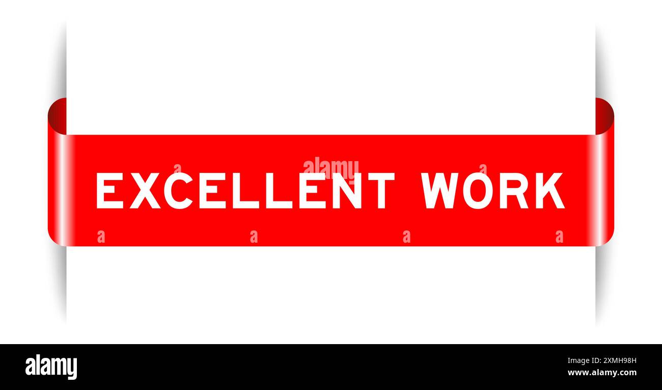 Red color inserted label banner with word excellent work on white ...