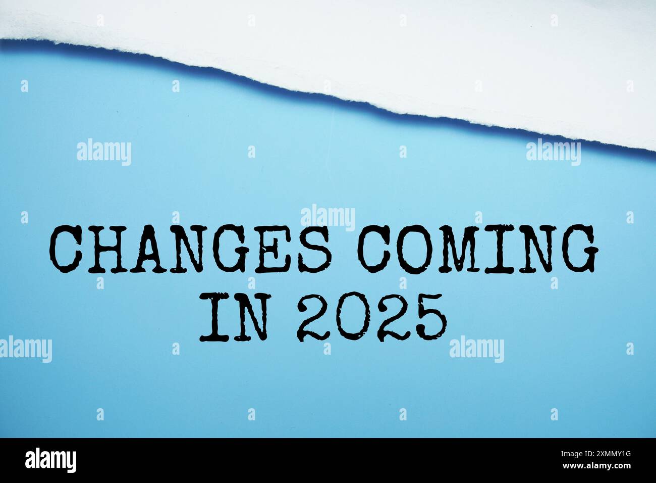 Changes Coming in 2025 text on blue background with white paper torn ...