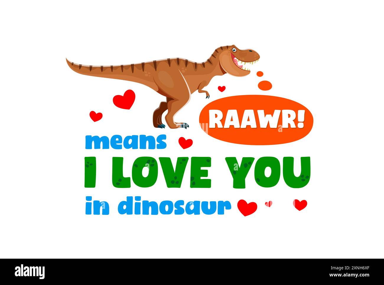 Dinosaur quote raawr means i love you in dinosaur. Cute cartoon t-rex ...