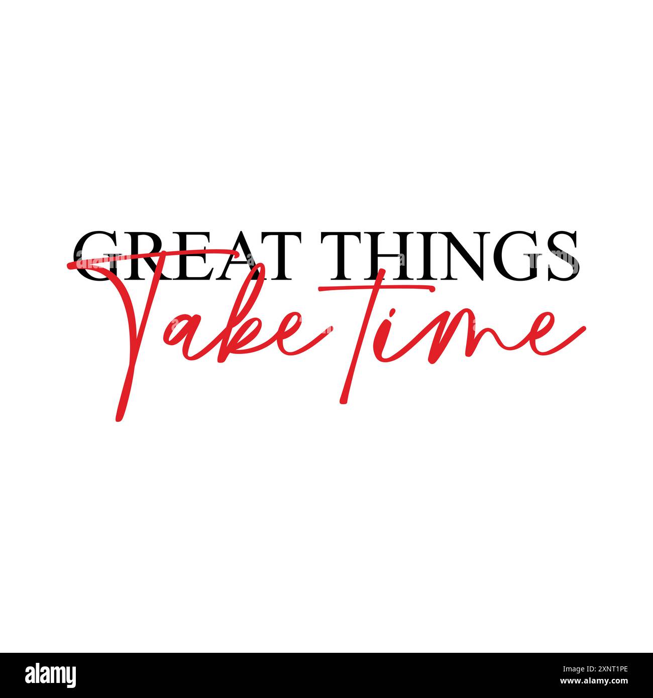 Great things take time. Inspirational motivational quote. Vector ...
