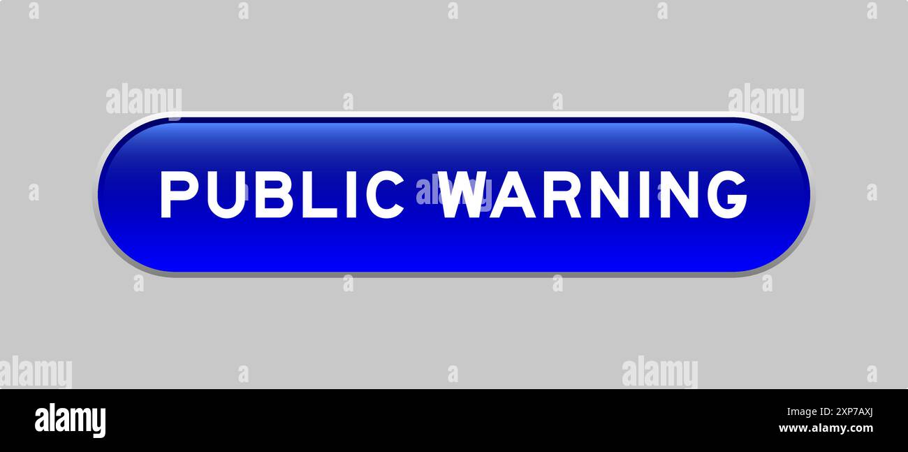 Blue color capsule shape button with word public warning on gray ...