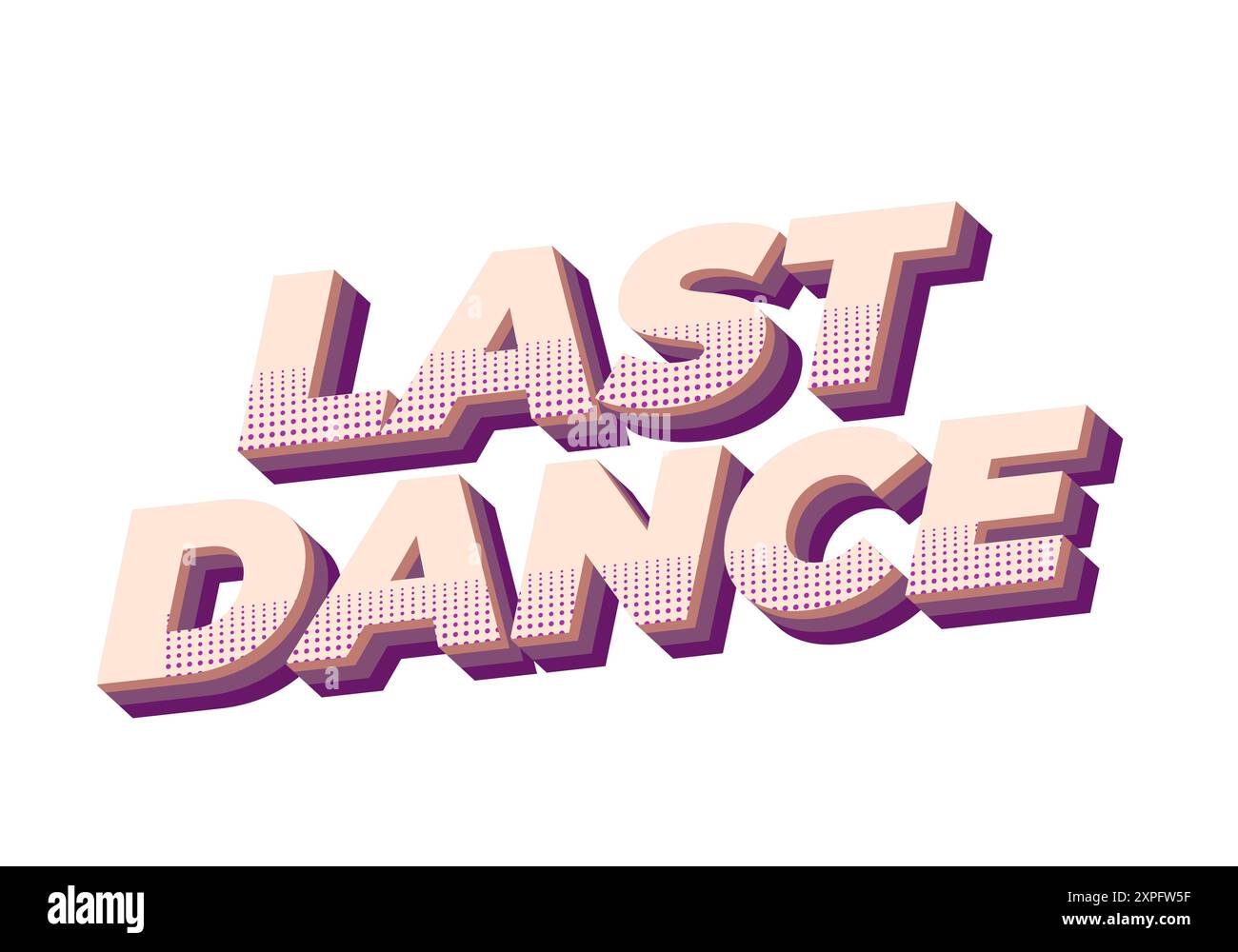 Last dance. Text effect design in good colors with 3D style Stock ...
