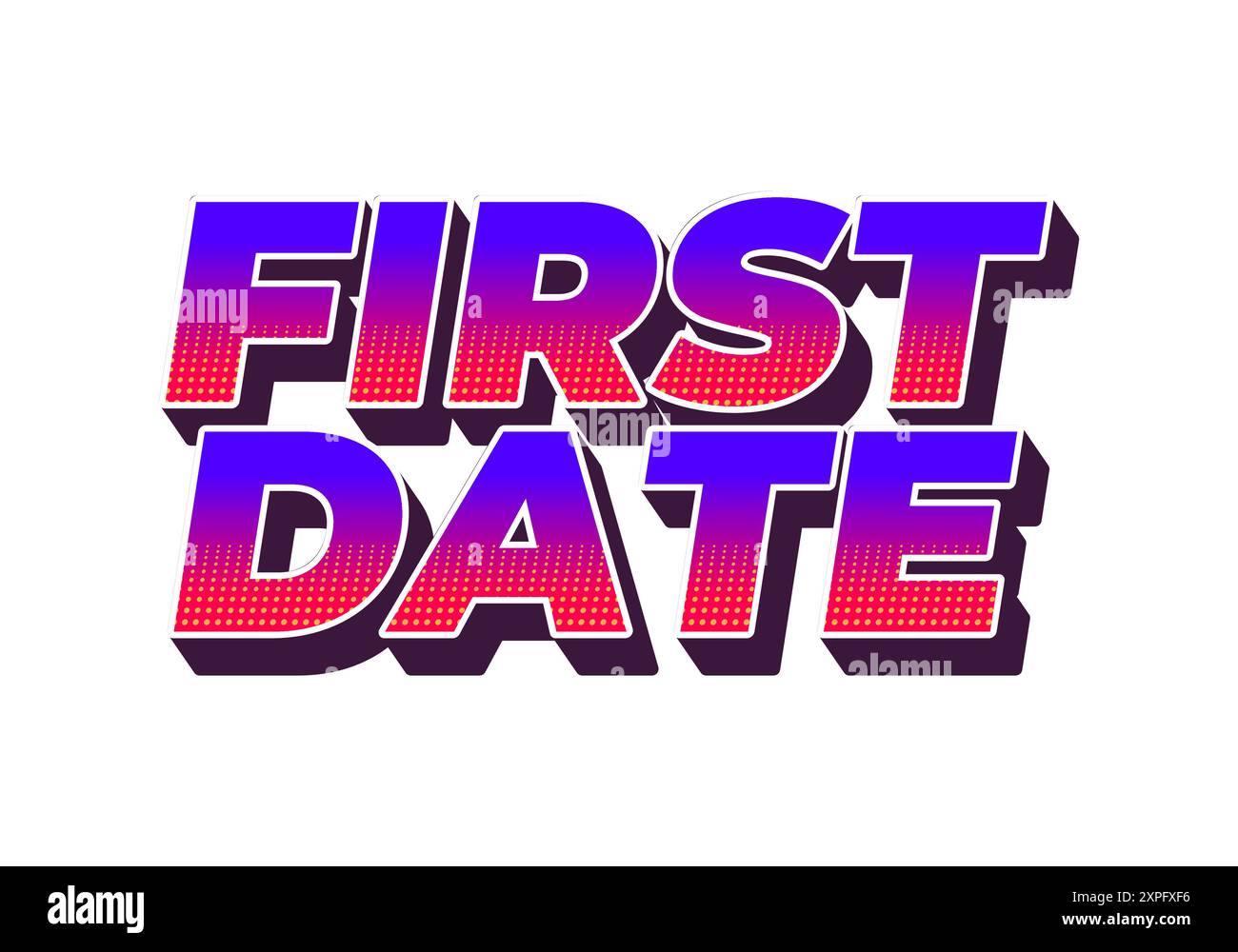 First date. Text effect design in 3D style with modern colors Stock ...
