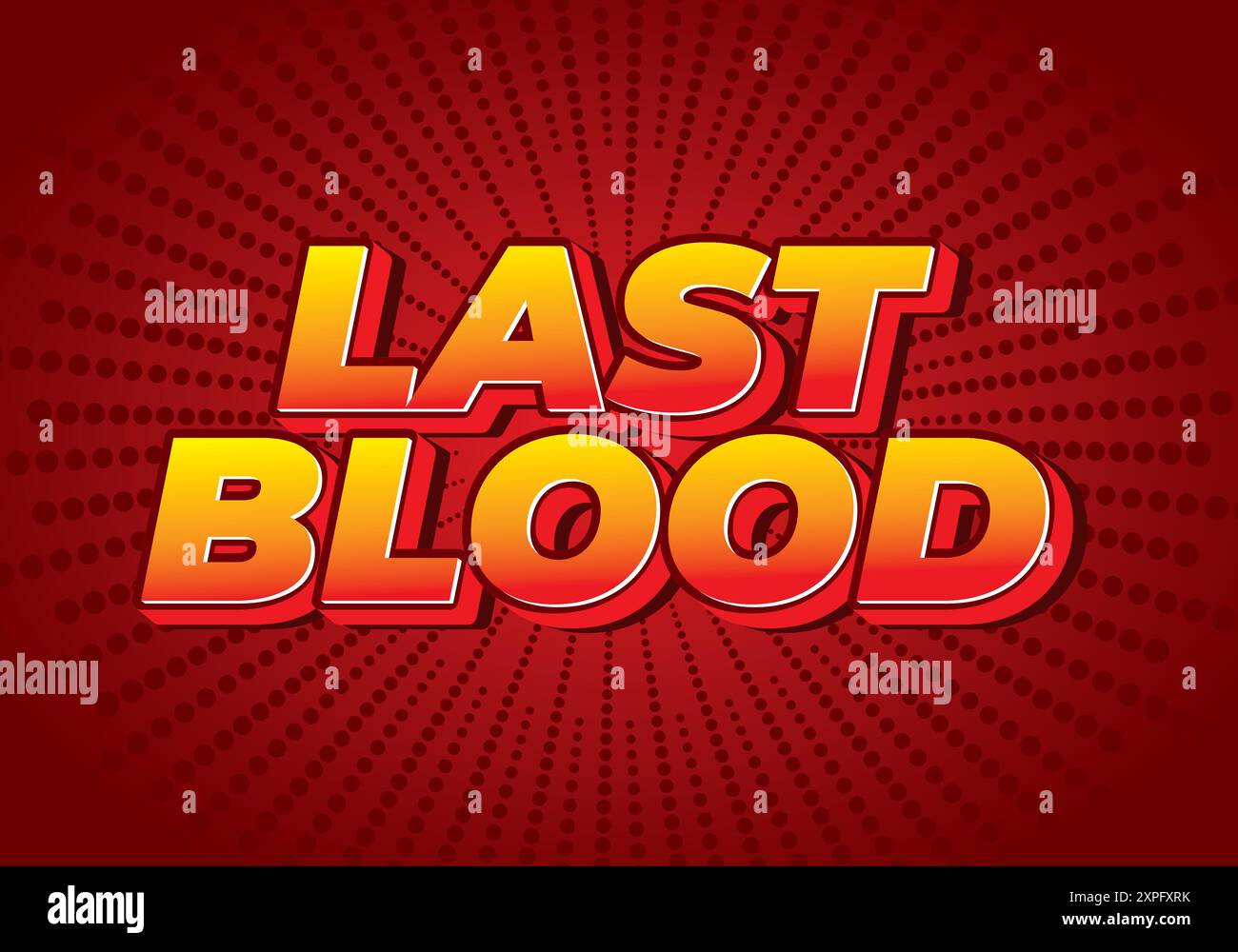 Last Blood. Text effect design in 3D style with good colors Stock ...