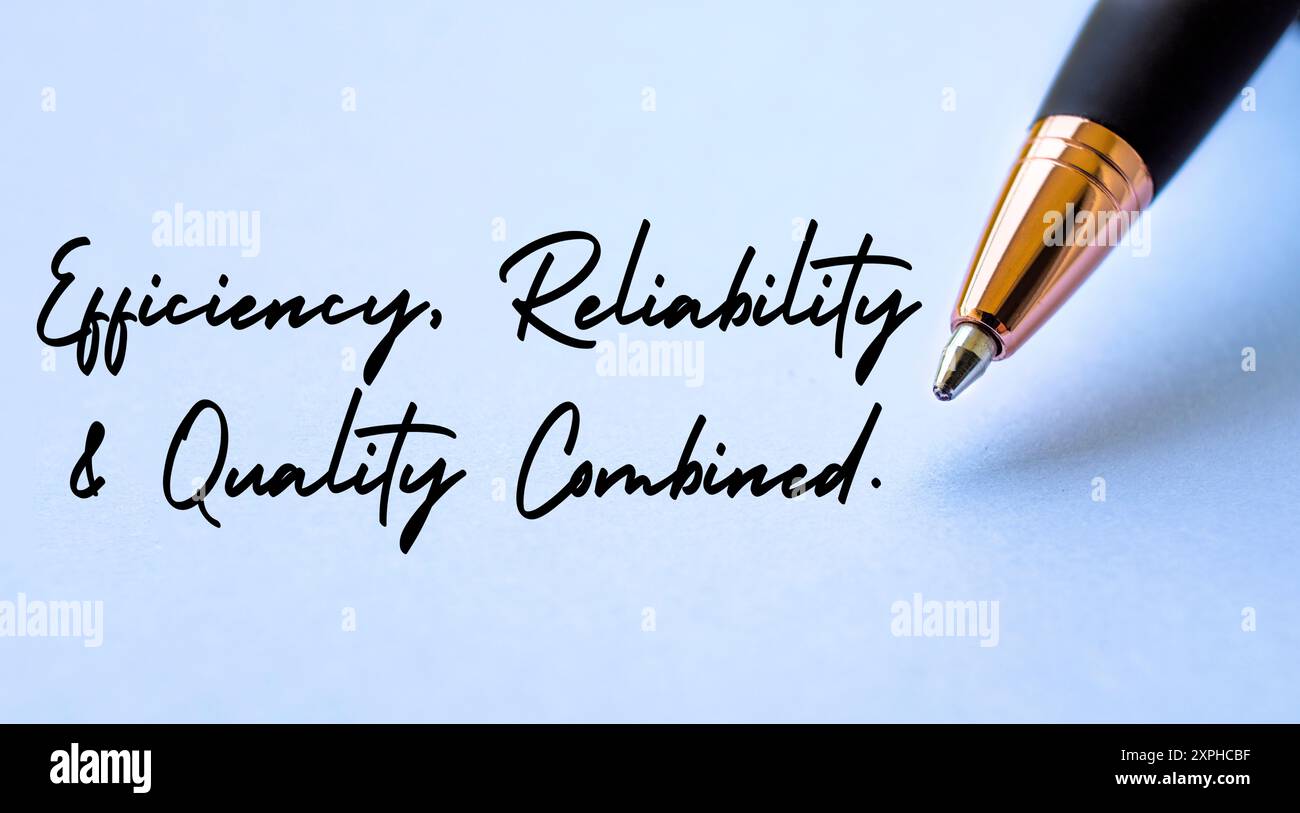 Efficiency, reliability and quality combined text with close up pen ...