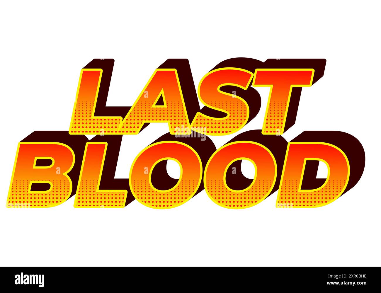Last Blood. Text effect design in 3D style with good colors Stock ...