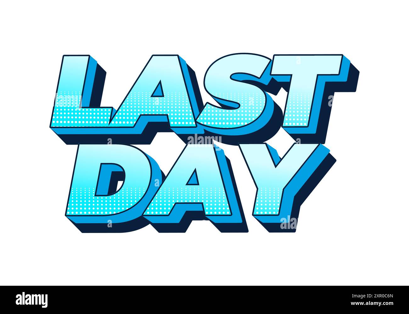 Last day. Text effect design in 3D style with modern colors Stock ...
