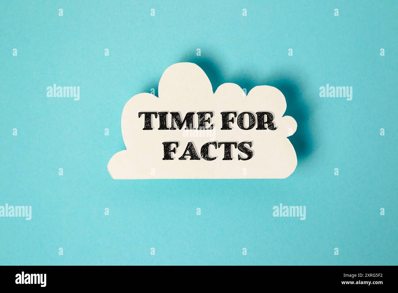 A white cloud with the words time for facts written on it. Concept of ...