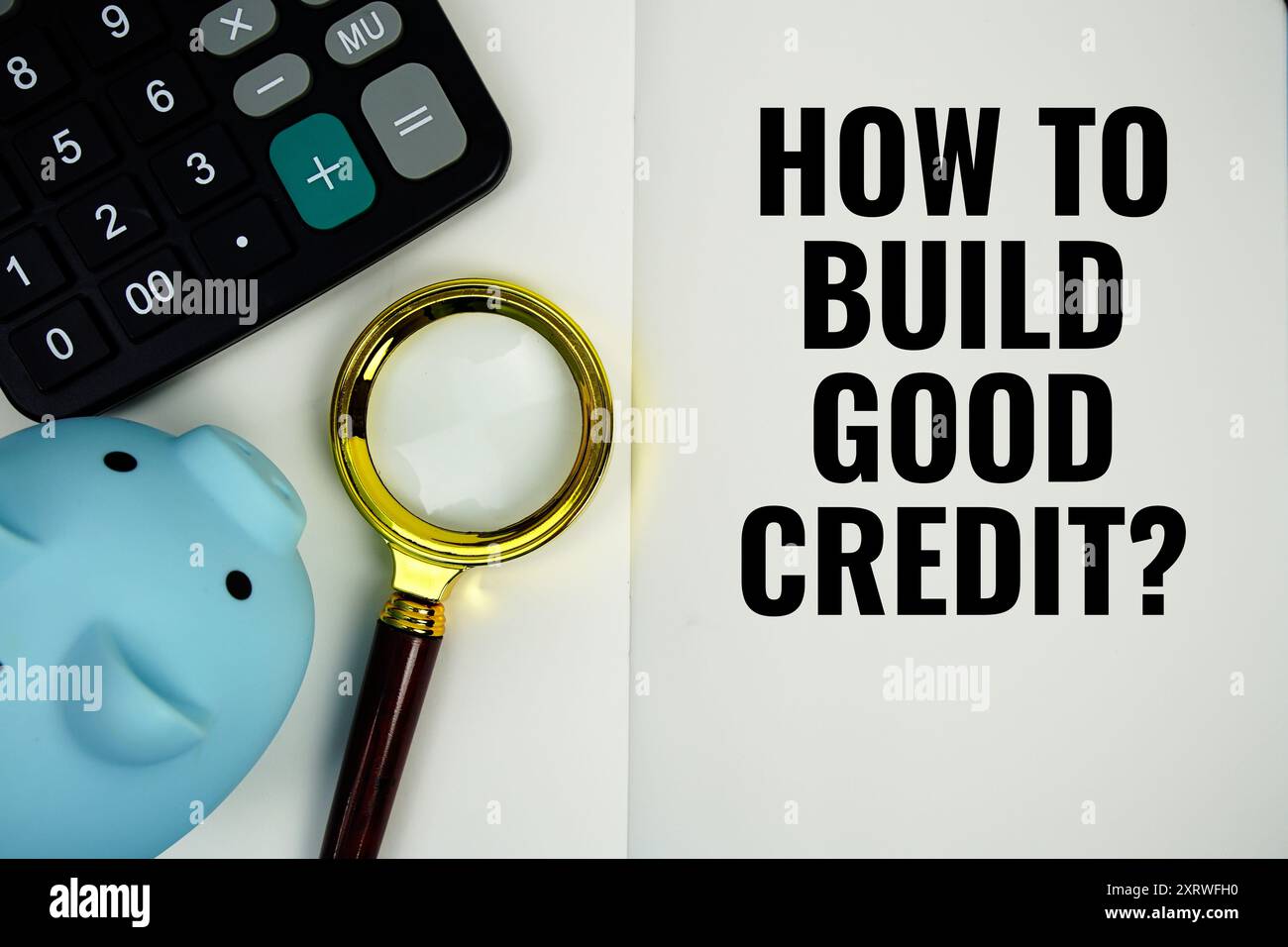 How to Build Good Credit? text message written on note page with ...