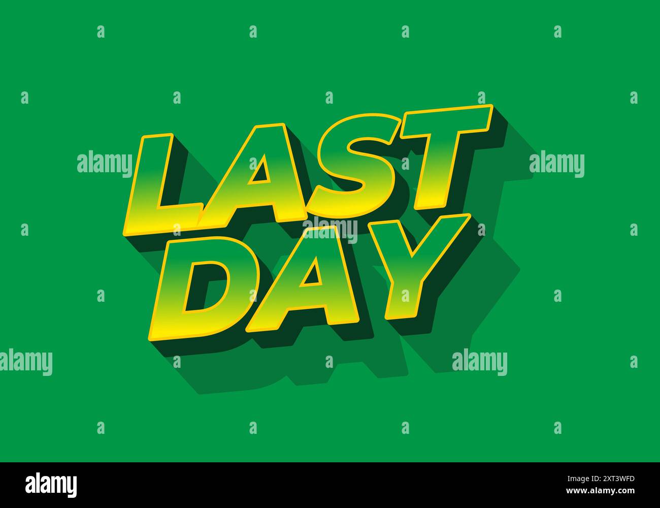 Last day. Text effect design in 3D style with modern colors Stock ...