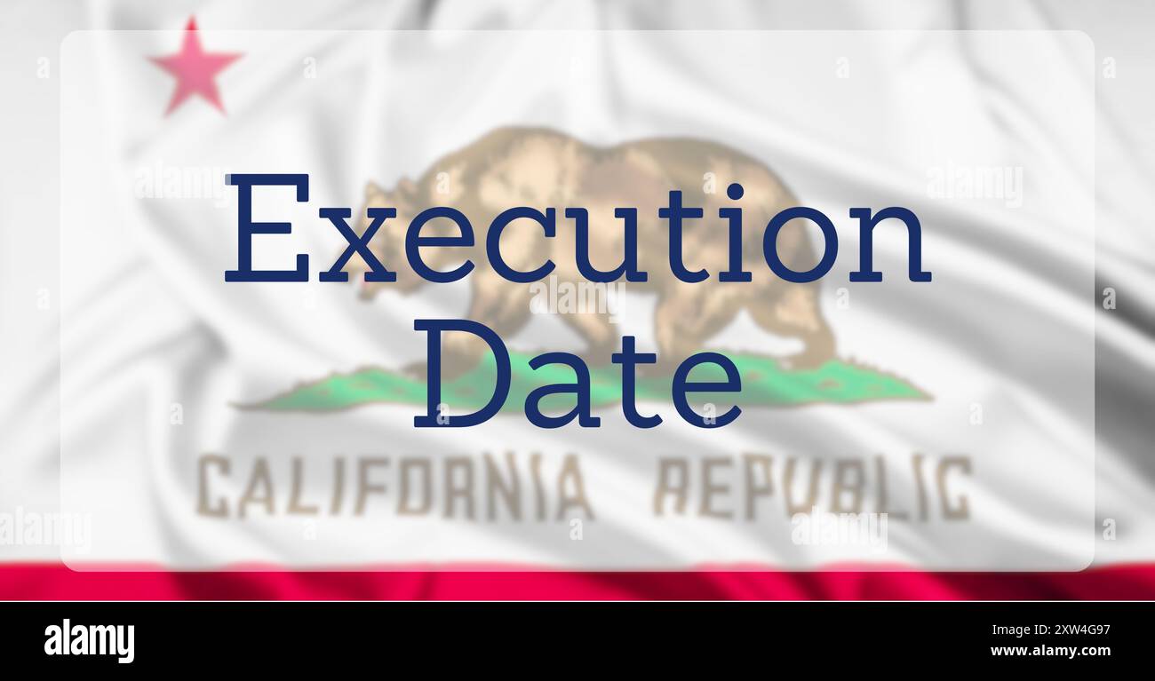 The State Flag of California, overlaid with text reading Execution Date ...