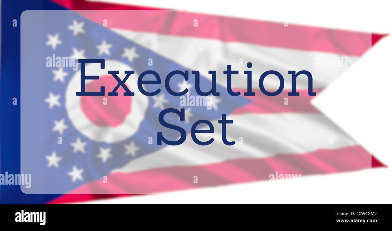 The Flag of The State of Ohio, overlaid with text reading Execution Set ...