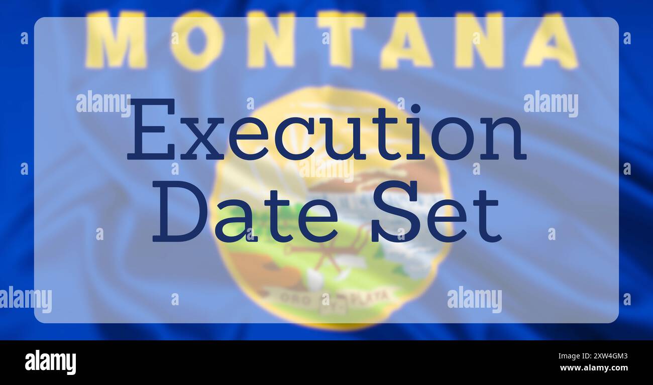The Flag of The State of Montana, overlaid with text reading Execution ...