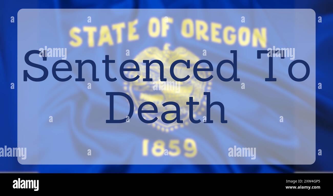 The Flag of The State of Oregon, overlaid with text reading Sentenced ...