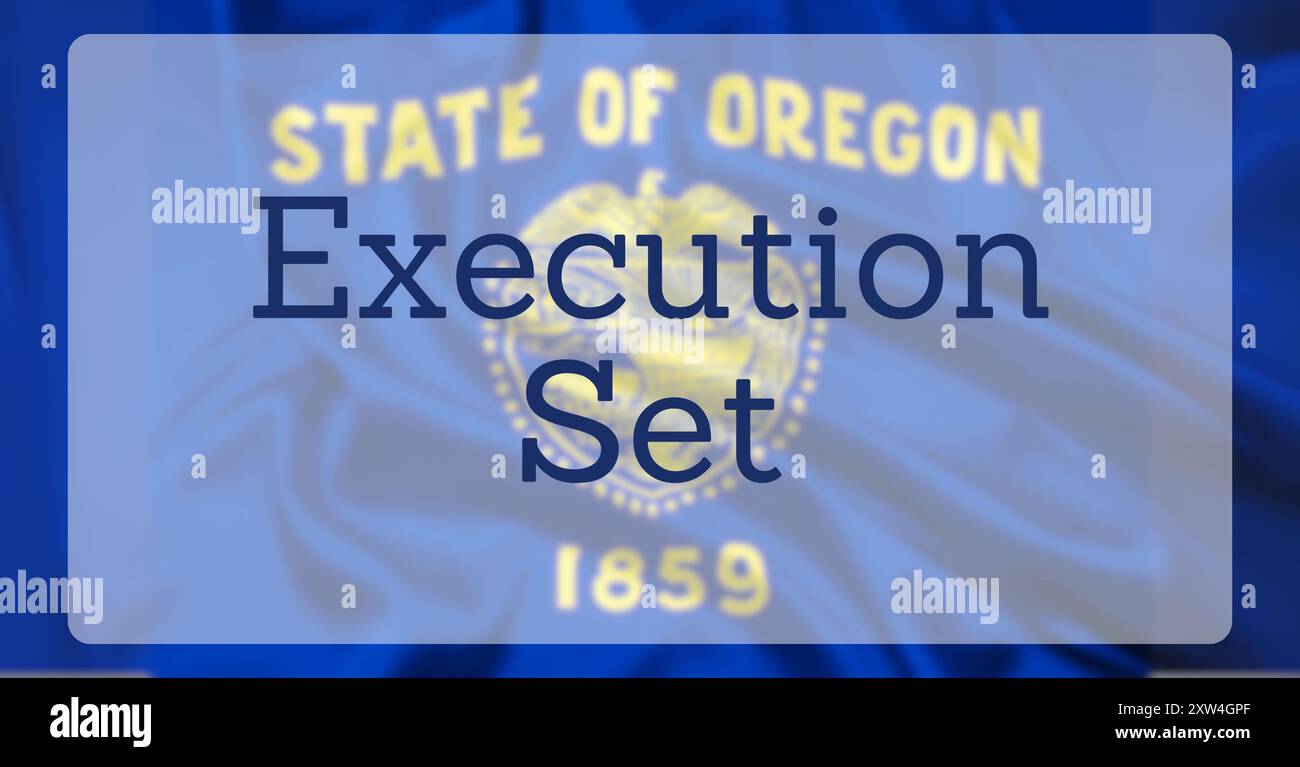 The Flag of The State of Oregon, overlaid with text reading Execution ...
