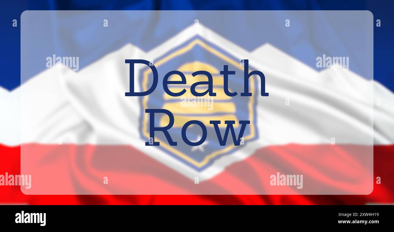 The Flag of The State of Utah, overlaid with text reading Death Row ...