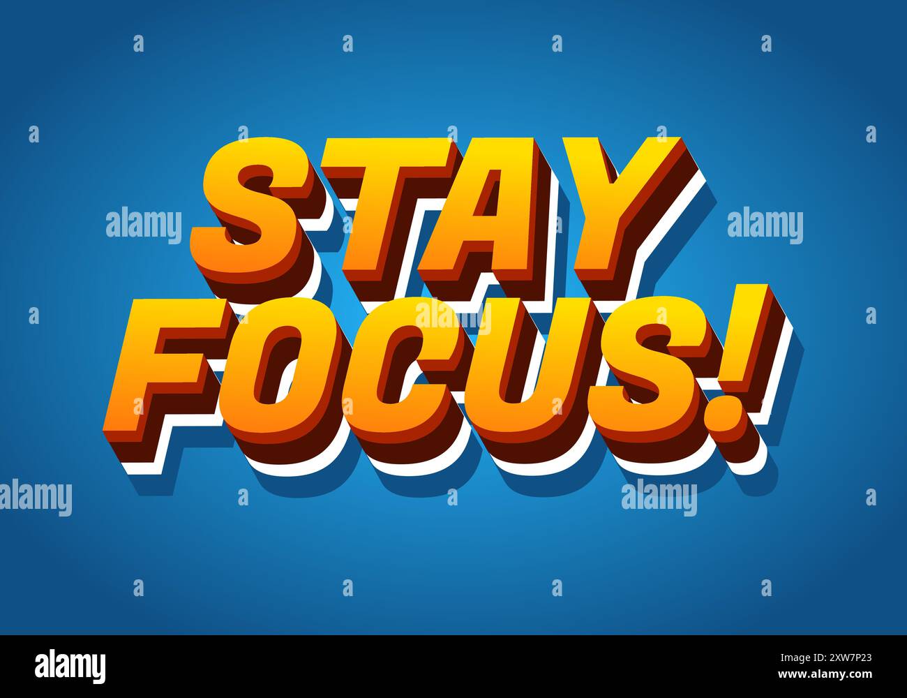 Stay focus. Text effect design in 3D style with good colors Stock ...