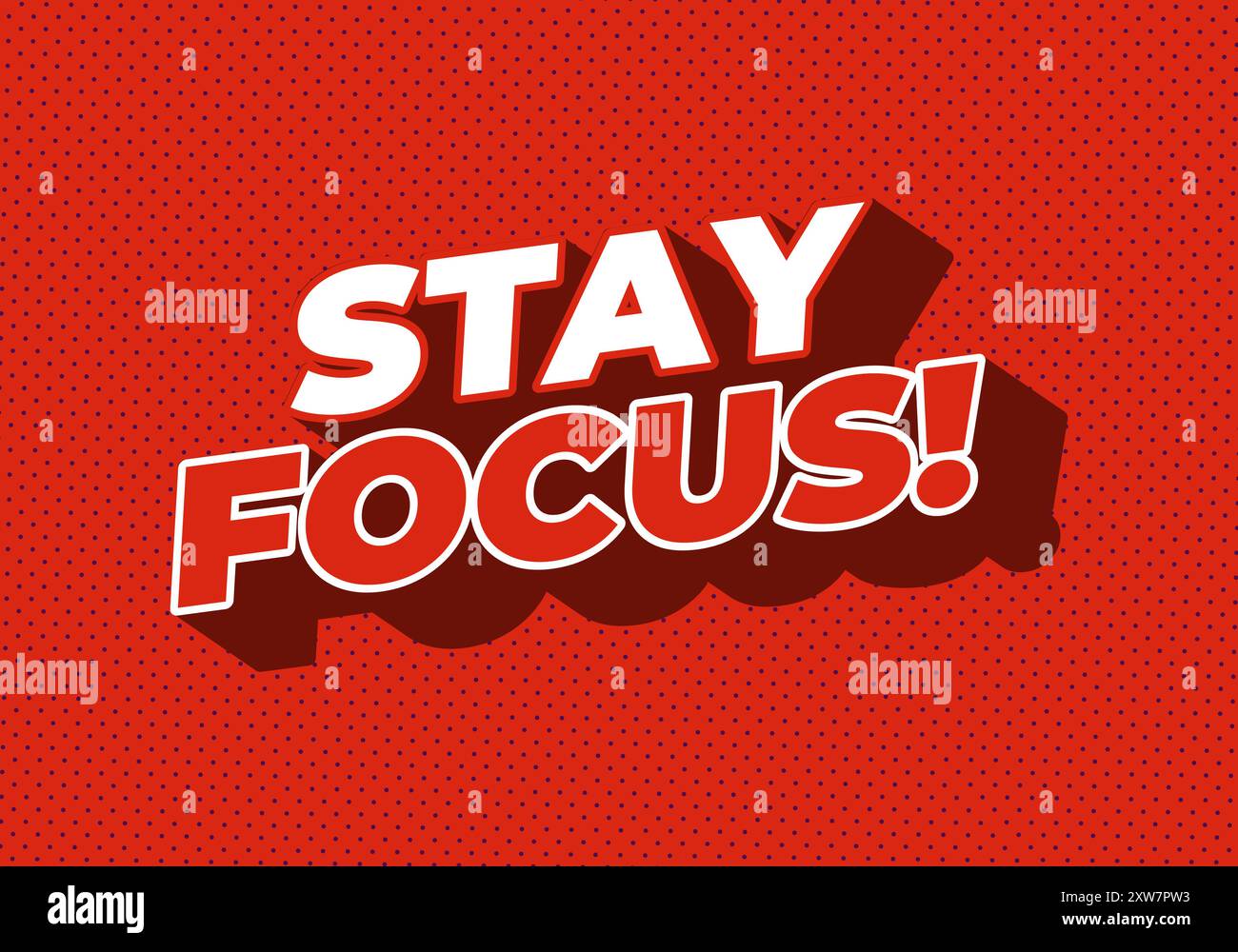 Stay focus. Text effect design in 3D style with good colors Stock ...