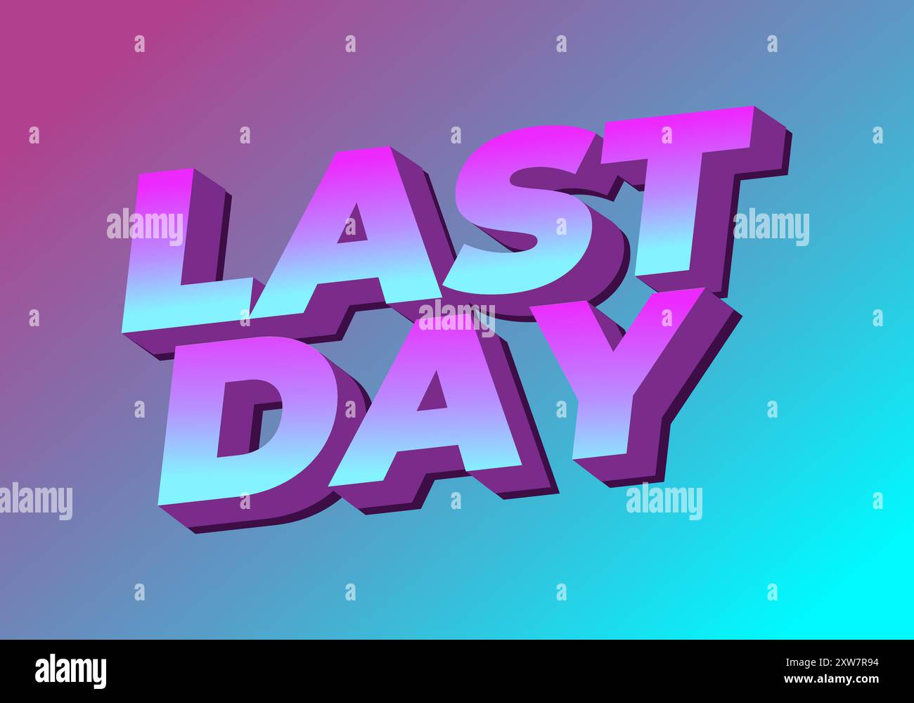 Last day. Text effect design in 3D style with modern colors Stock ...