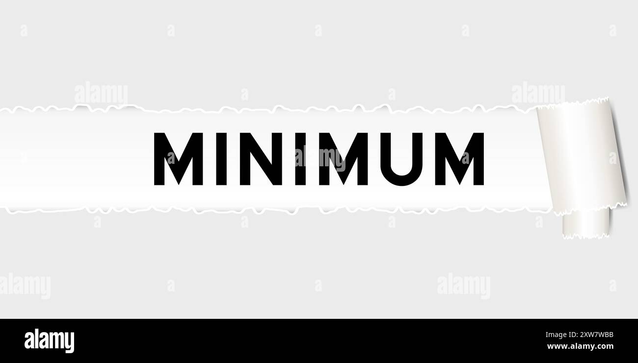 Ripped gray paper background that have word minimum under torn part ...