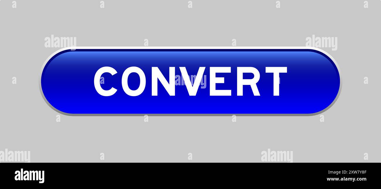 Blue color capsule shape button with word convert on gray background ...