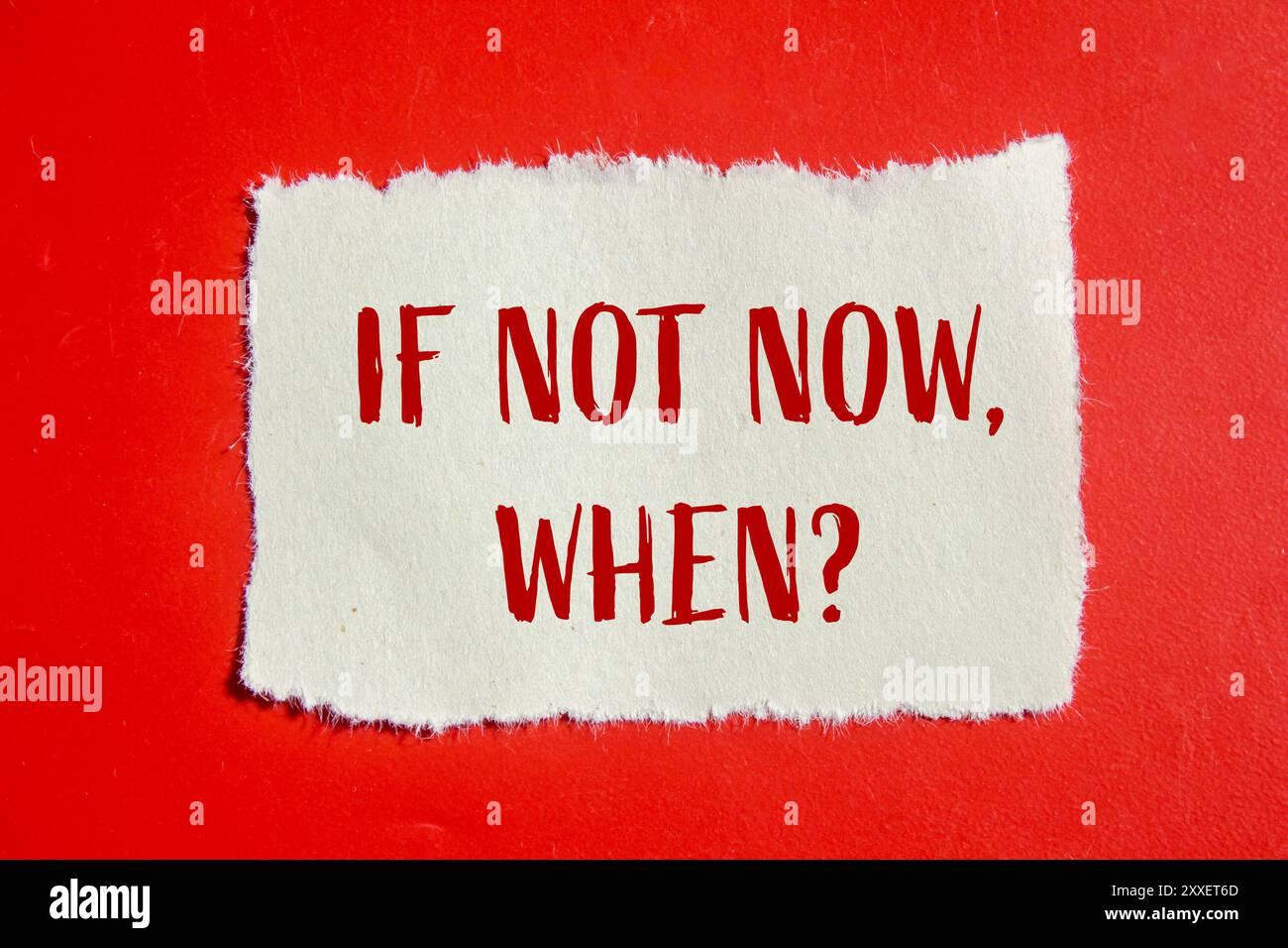 If not now, when question message written on ripped torn paper piece ...