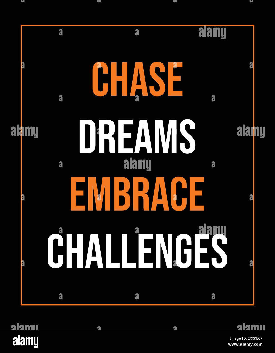 Chase dreams embrace challenges, typography motivational quotes, modern ...