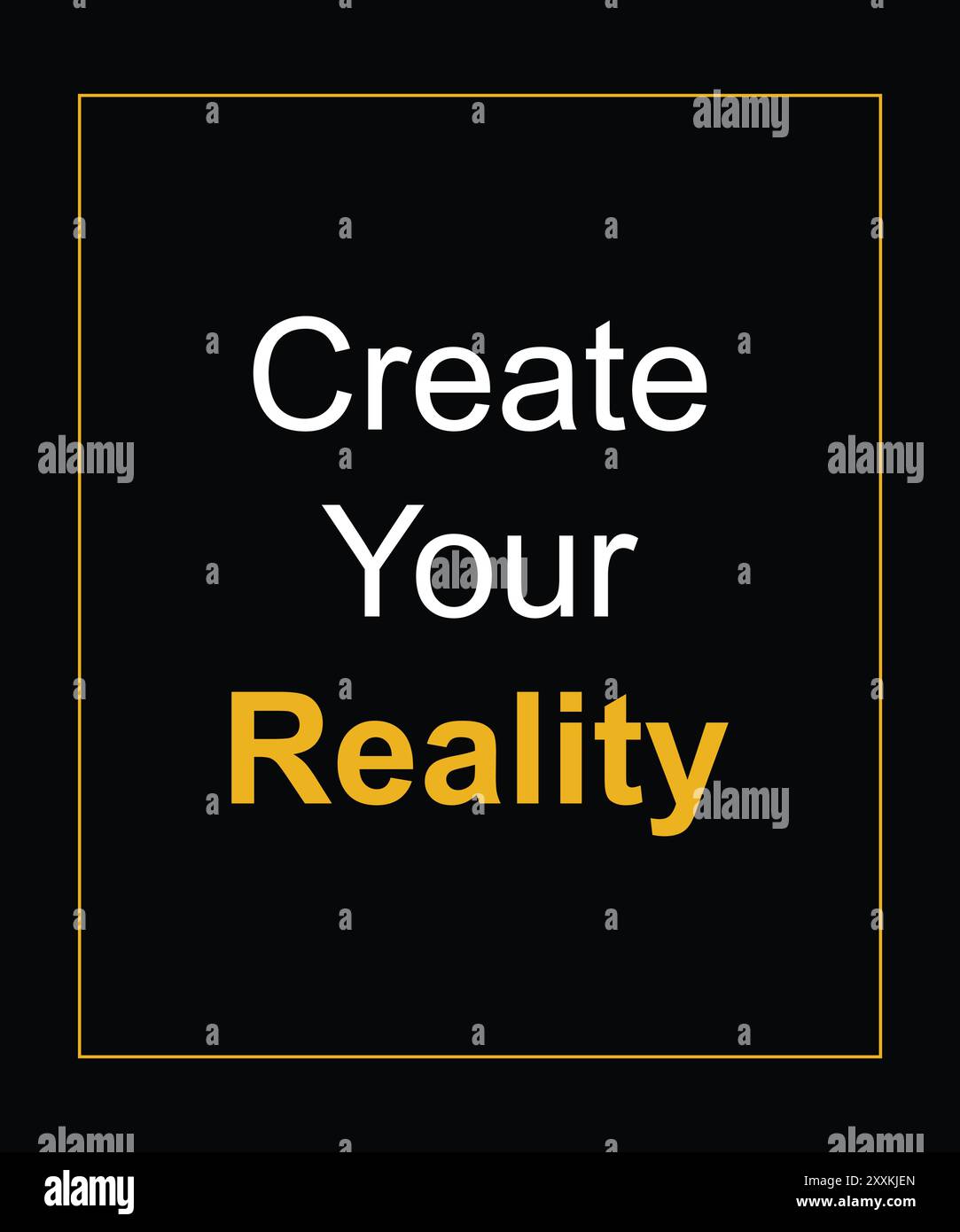 Create your reality, typography motivational quotes, modern design ...