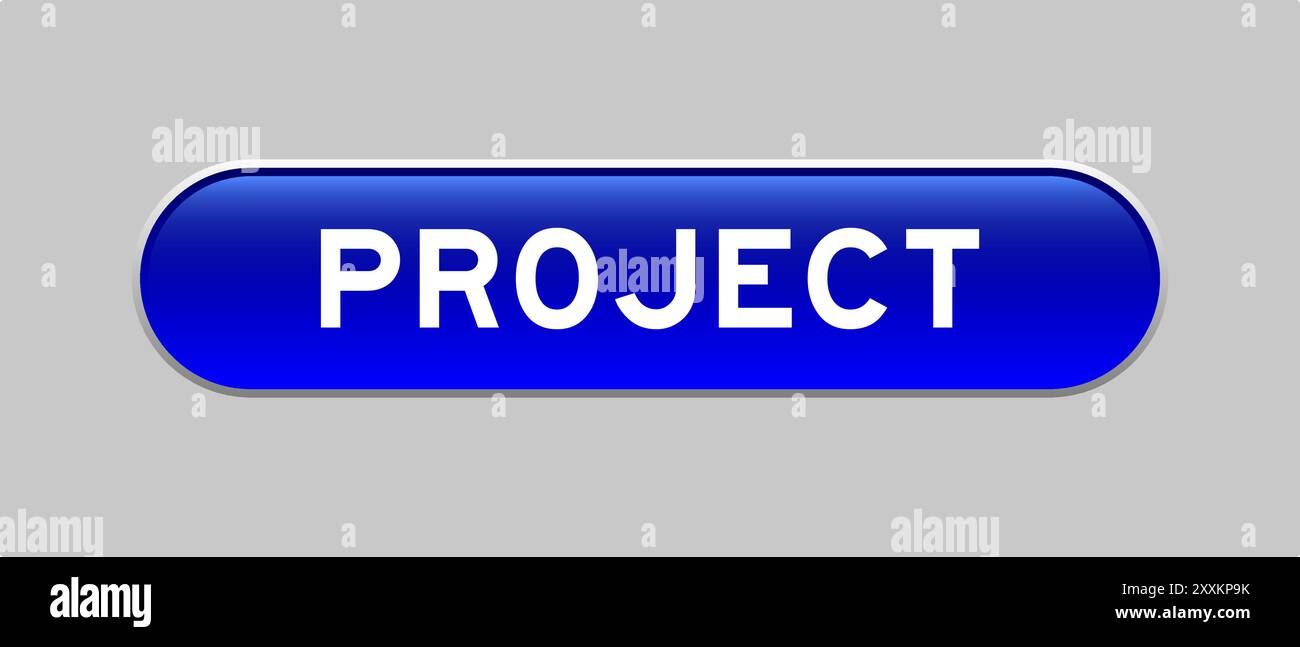Blue color capsule shape button with word project on gray background ...