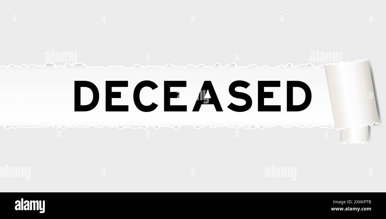 Ripped gray paper background that have word deceased under torn part ...
