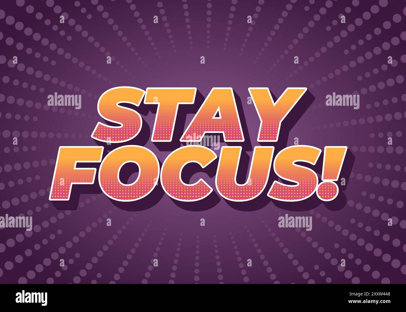 Stay focus. Text effect design in 3D style with good colors Stock ...