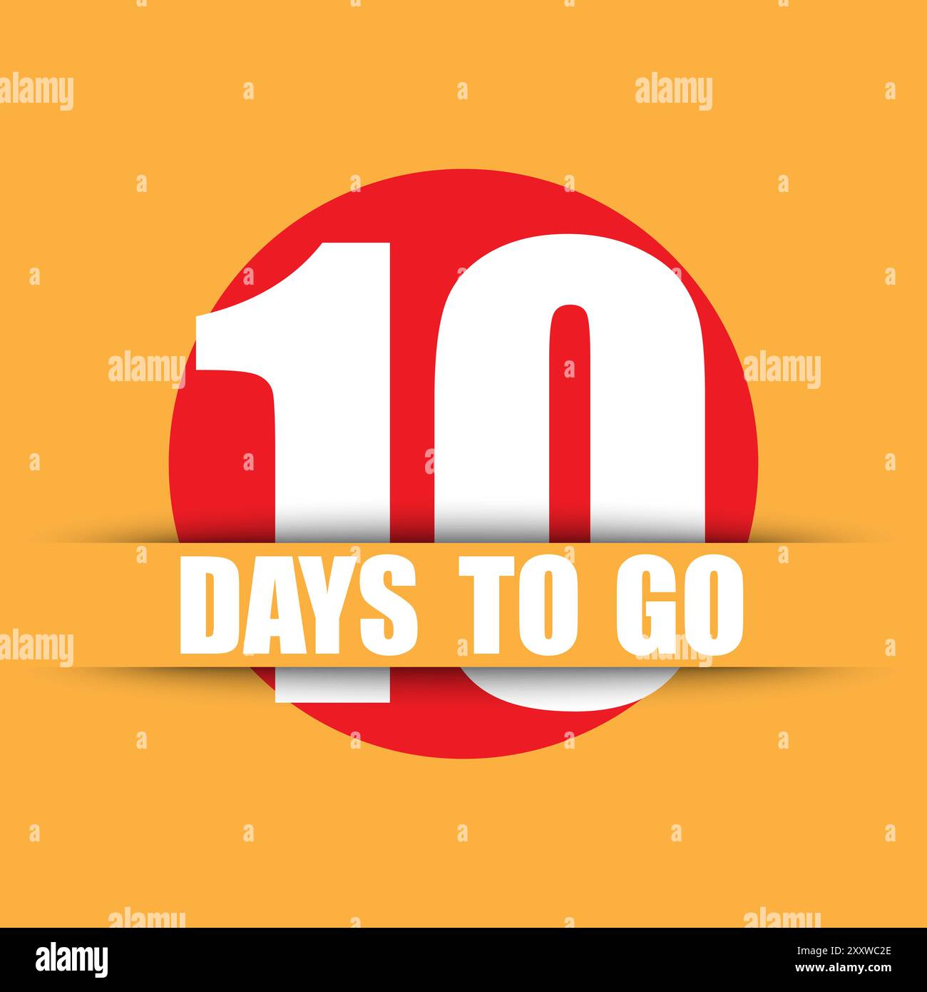 Countdown timer vector. Bold number ten focus. 10 days to go text. Red circle on yellow ...