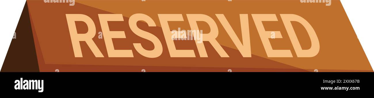 Simple wooden reserved sign, often seen in restaurants, indicating a ...