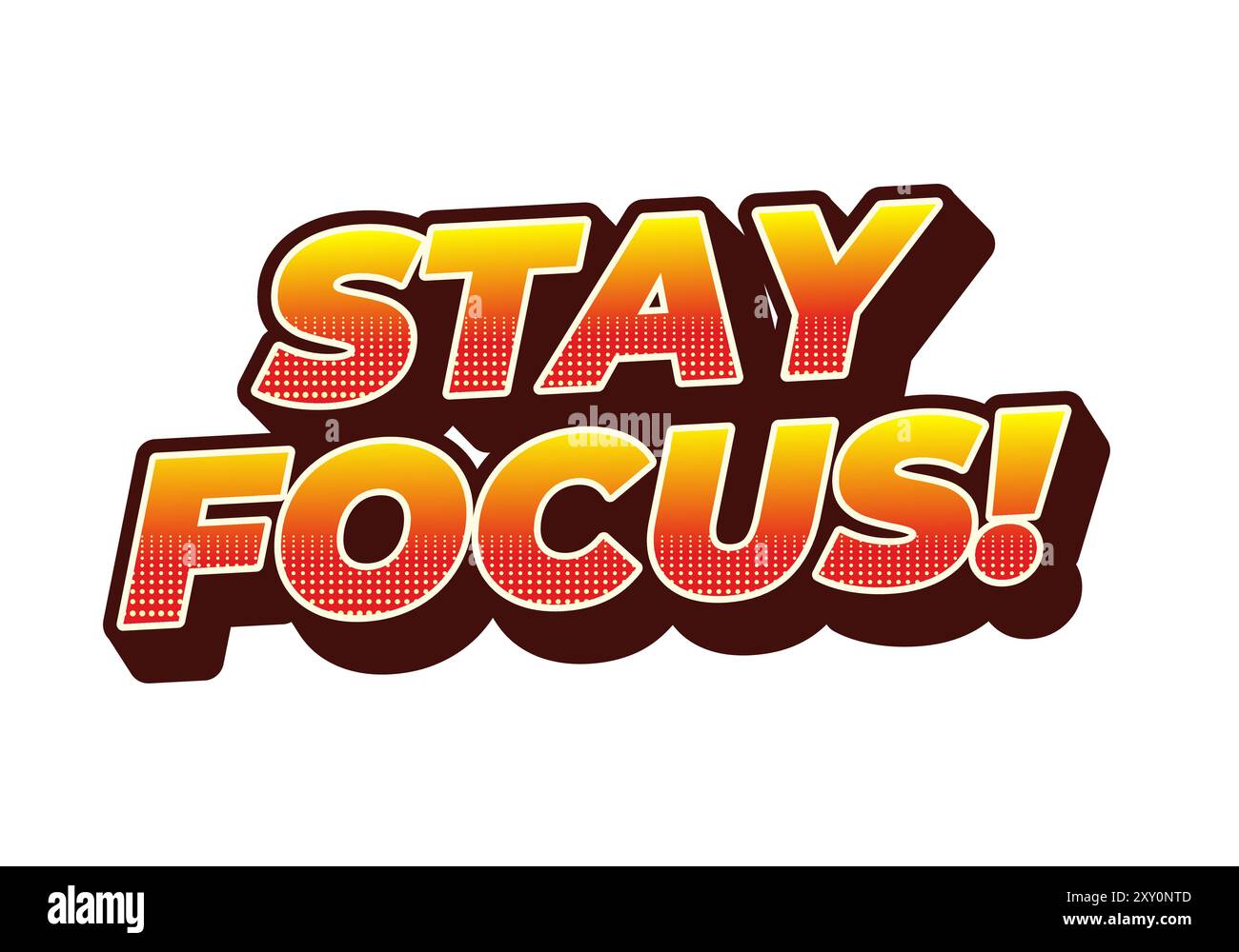 Stay focus. Text effect design in 3D style with good colors Stock ...