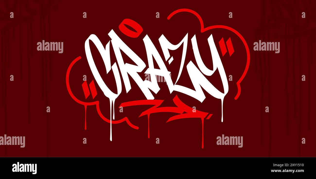 Cool Trendy Word Crazy Abstract Hip Hop Hand Written Graffiti Urban ...