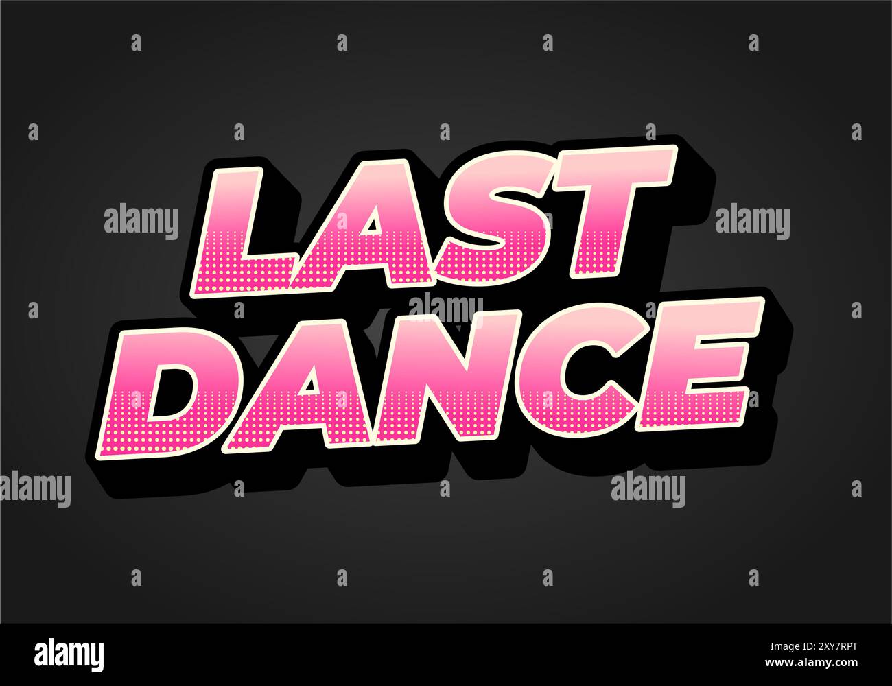 Last dance. Text effect design in good colors with 3D style Stock ...