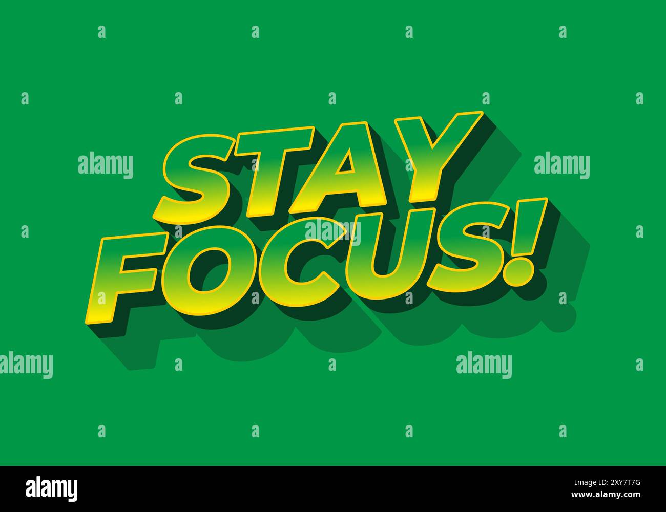 Stay focus. Text effect design in 3D style with good colors Stock ...