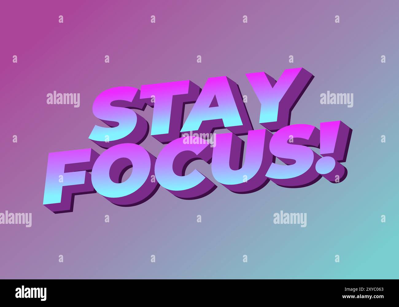 Stay focus. Text effect design in 3D style with good colors Stock ...