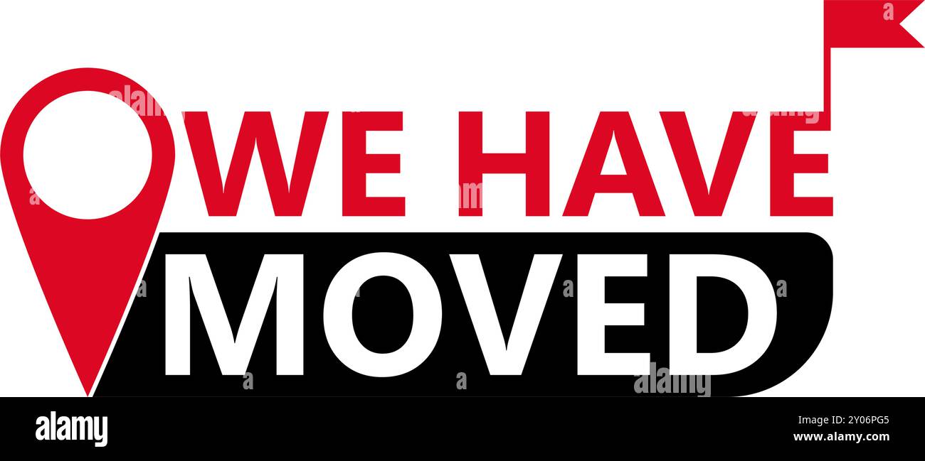 We have moved, label for change address or relocation, place for new ...
