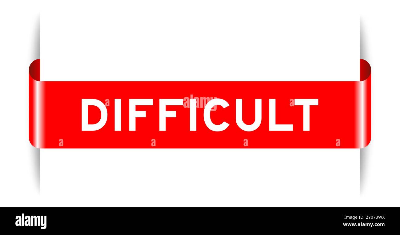 Red color inserted label banner with word difficult on white background ...