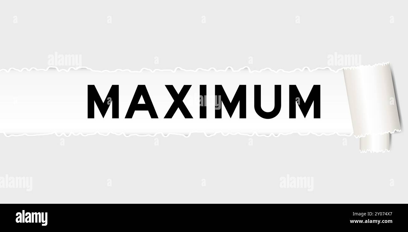 Ripped gray paper background that have word maximum under torn part Stock Vector Image & Art - Alamy
