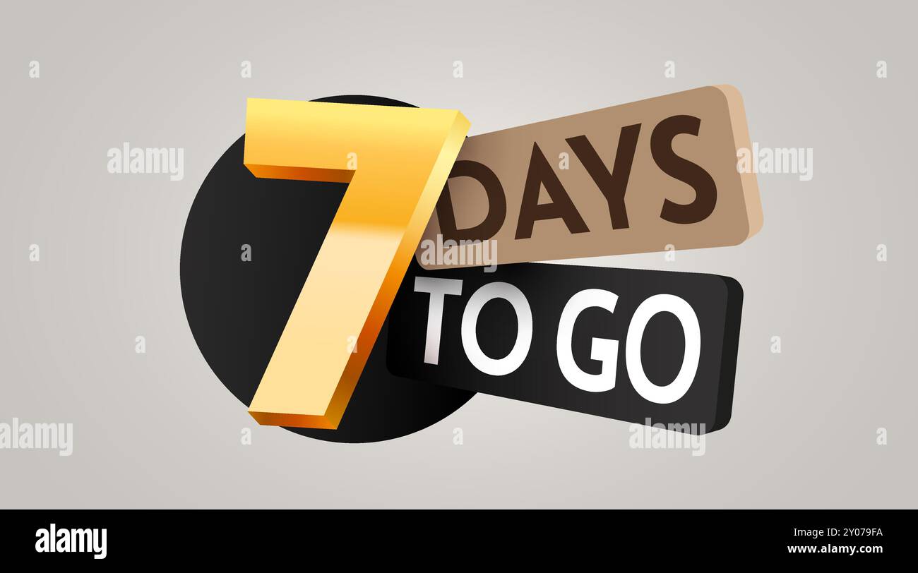 7 day to go. Countdown discounts and sale time. Seven days left sign ...