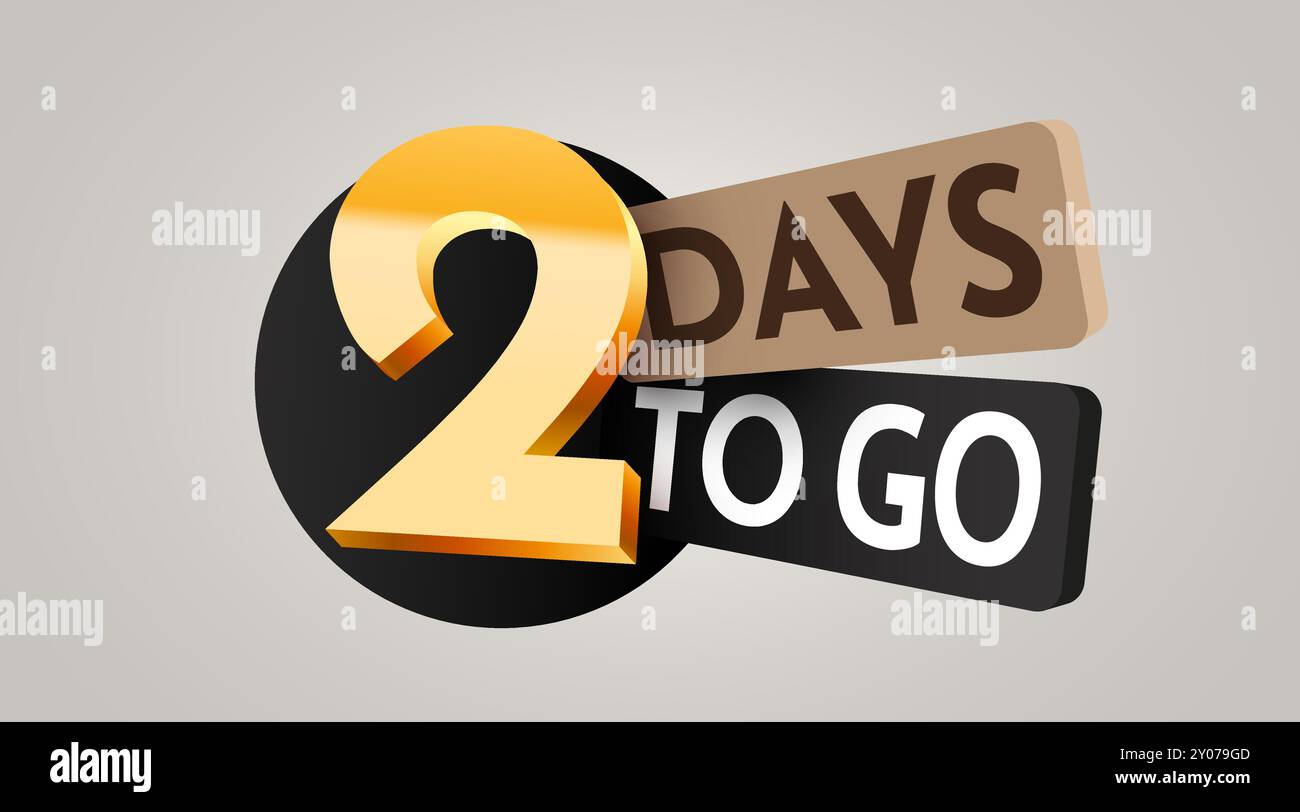 2 day to go. Countdown discounts and sale time. Two days left sign ...
