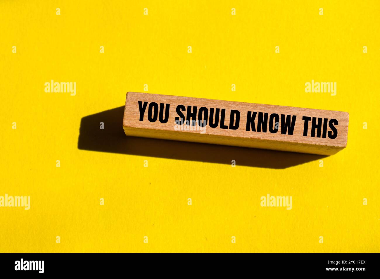 You should know this message written on wooden block with yellow ...