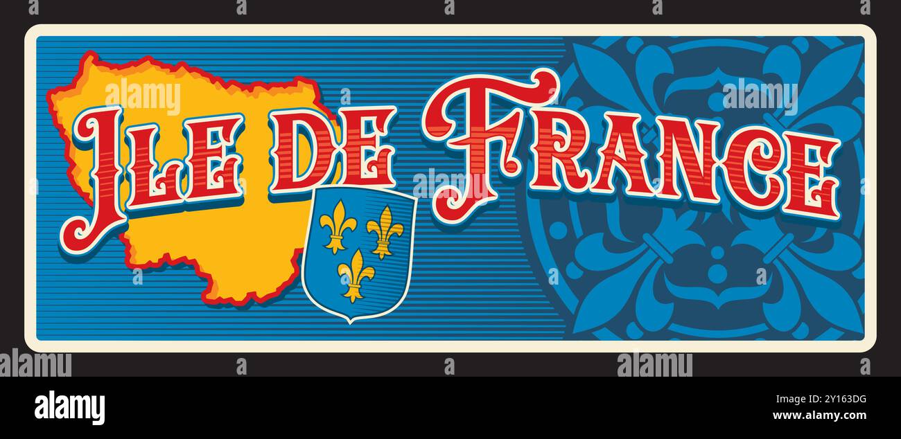 Ile de France french region, retro travel plate or sticker, vector tin ...