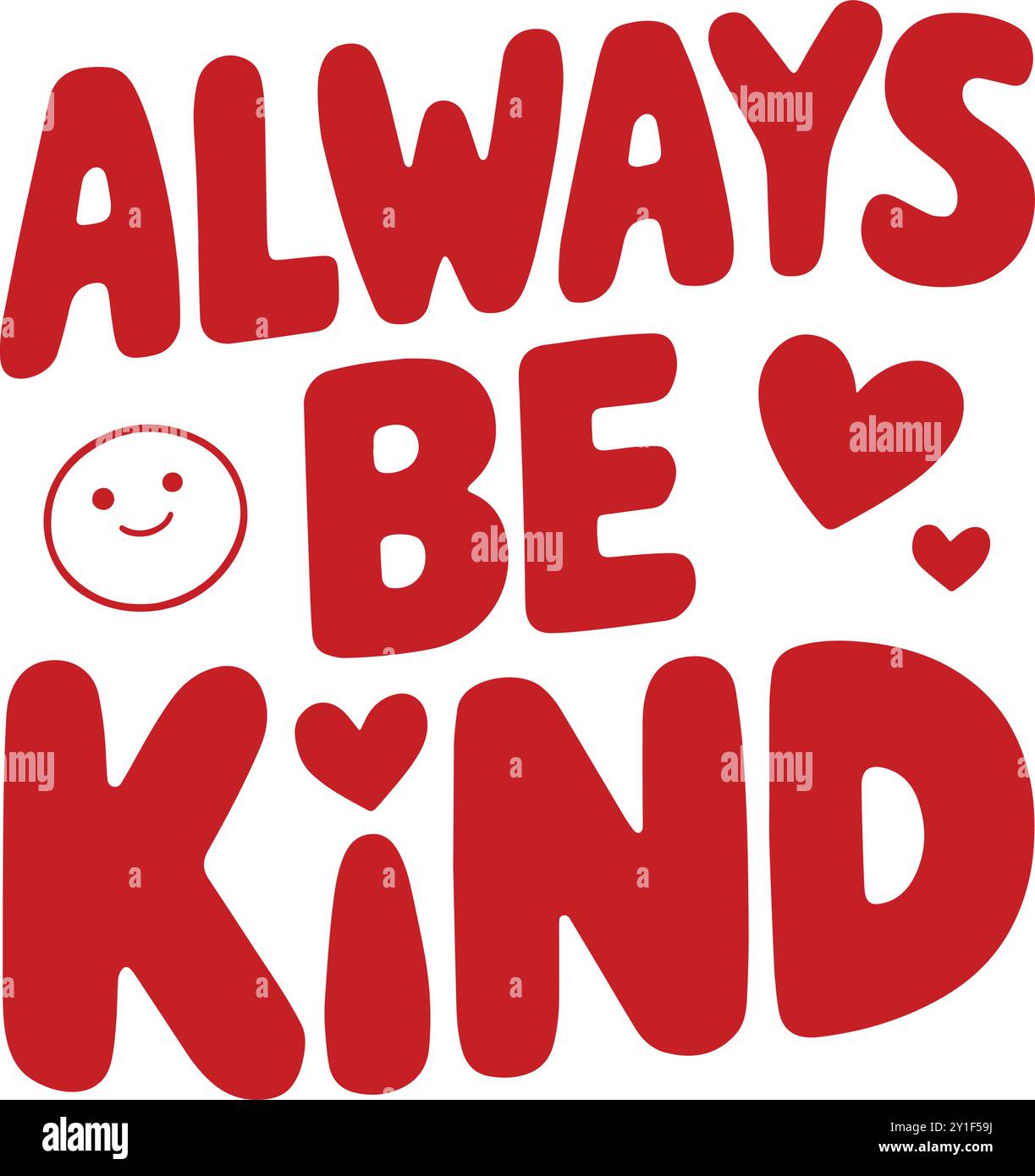 Always be Kind motivation slogan inscription. Positive quotes ...