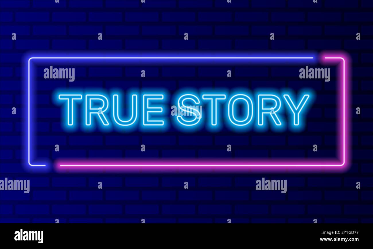 Neon sign true story in speech bubble frame on brick wall background ...